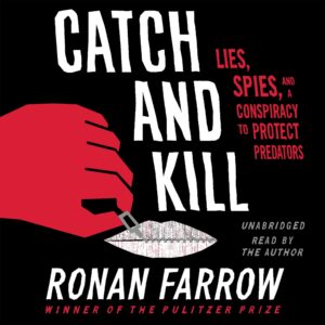 catch and kill: lies, spies, and a conspiracy to protect predators