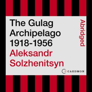 the gulag archipelago 1918-1956: an experiment in literary investigation