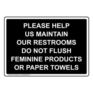 compliancesigns.com please help us maintain our restrooms do not flush feminine products or paper towels safety sign, 10x7 inch plastic for restrooms