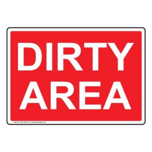 compliancesigns.com dirty area safety sign, 10x7 inch plastic for facilities