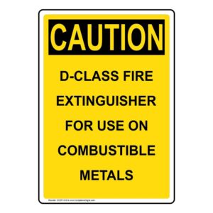 compliancesigns.com vertical caution d-class fire extinguisher for use on combustible metals osha safety sign, 10x7 inch plastic for fire safety/equipment