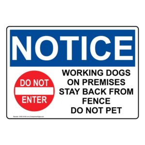 compliancesigns.com notice working dogs on premises stay back from fence do not pet osha safety sign, 10x7 inch plastic for pets/pet waste