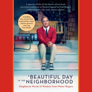 a beautiful day in the neighborhood (movie tie-in): neighborly words of wisdom from mister rogers