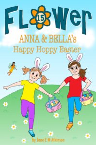 anna & bella's happy hoppy easter (fun in flower book 15)