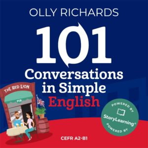 101 conversations in simple english: short natural dialogues to boost your confidence & improve your spoken english