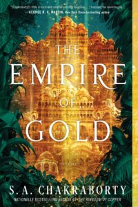 the empire of gold: a novel (the daevabad trilogy book 3)