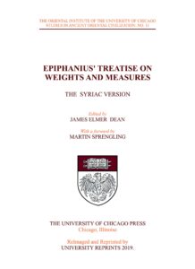 epiphanius' treatise on weights and measures, the syriac version. studies in ancient oriental civilization no. 11 [larger print. reimaged loose leaf facsimile edition.]