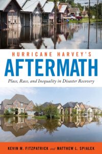 hurricane harvey's aftermath: place, race, and inequality in disaster recovery