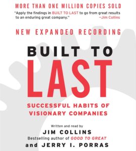 built to last: successful habits of visionary companies (good to great, book 2)