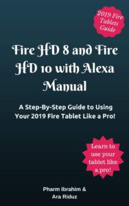 fire hd 8 and fire hd 10 with alexa manual: a step-by-step guide to using your 2019 fire tablet like a pro!