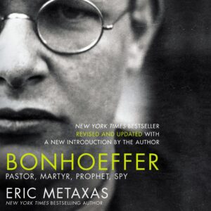 bonhoeffer: pastor, martyr, prophet, spy