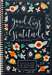 good days start with gratitude: a 52 week guide to cultivate an attitude of gratitude: gratitude journal