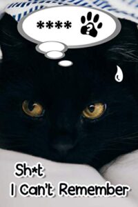 sh*t i can't remember: the personal internet address & password logbook | username & password keeper book journal with alphabetized tabs (black cat cover) (funny animal password book 6x9)