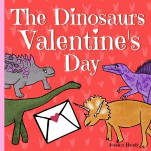 the dinosaurs valentine's day: picture book for preschoolers & toddlers. ideal for ages 2-6.