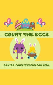 count the eggs easter counting fun for kids: a children's counting book from one to twenty (1-20). for pre-k, kindergarten, and elementary students.