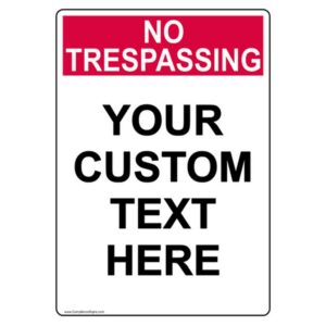 compliancesigns.com vertical white custom no trespassing sign with your text, 14 x 10 inch aluminum, made in usa