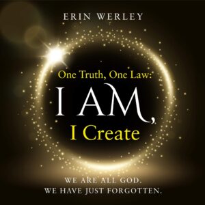 one truth, one law: i am, i create