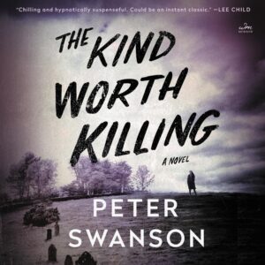 the kind worth killing: a novel