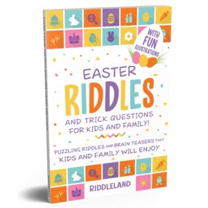 easter riddles and trick questions for kids and family: puzzling riddles and brain teasers that kids and family will enjoy ages 7-9 9-12 (easter basket gift ideas) (fun easter books for kids)