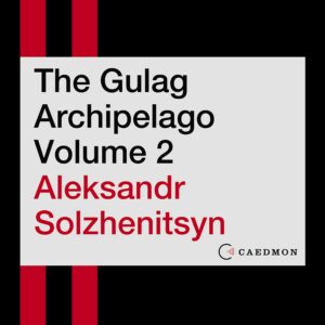 the gulag archipelago, volume 2: an experiment in literary investigation