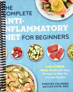 the complete anti-inflammatory diet for beginners: a no-stress meal plan with easy recipes to heal the immune system