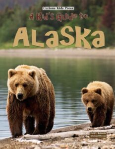 a kid's guide to alaska