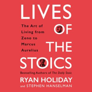 lives of the stoics: the art of living from zeno to marcus aurelius