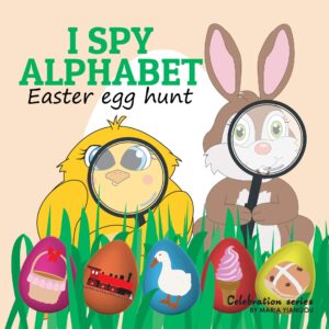 i spy alphabet easter egg hunt : learn the abc easter picture book. ages 2-7 for toddlers, preschool & kindergarten kids. (celebration)