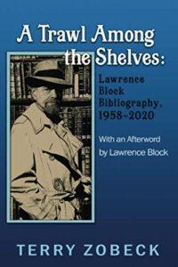 a trawl among the shelves: lawrence block bibliography, 1958-2020