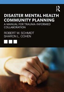 disaster mental health community planning: a manual for trauma-informed collaboration