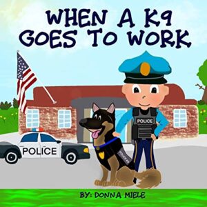 when a k9 goes to work