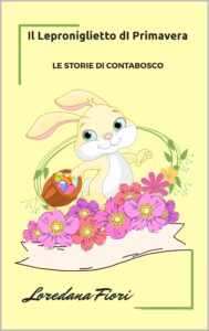 il leproniglietto di primavera: le storie di contabosco (italian edition)