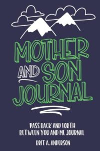 mother and son journal: mom and son journals for teenage boys, mommy and me journal for boys, mother son journal pass back and fourth, between you and me journal