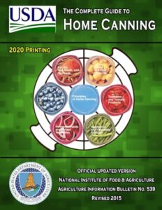 the complete guide to home canning: current printing | official u.s. department of agriculture information bulletin no. 539 (revised 2015)