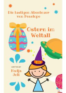 die lustigen abenteuer von penelope: ostern im weltall (german edition)