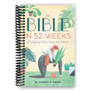 the bible in 52 weeks: a yearlong bible study for women