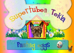 supertuben tekla is painting eggs