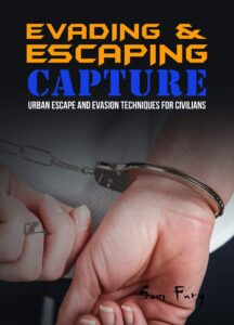 evading and escaping capture: urban escape and evasion techniques for civilians (escape, evasion, and survival)