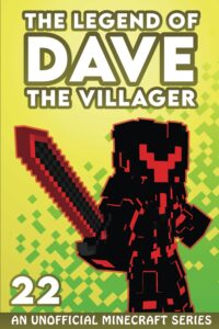 dave the villager 22: an unofficial minecraft series (the legend of dave the villager)