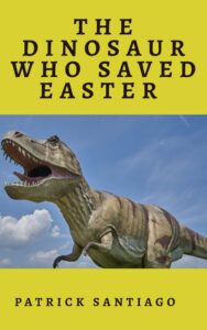 the dinosaur who saved easter