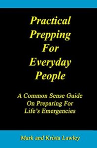 practical prepping for everyday people: a common sense guide on preparing for life's emergencies