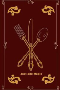 just add magic cookbook: just add magic cookbook journal for writing, size 6" x 9" 100pages