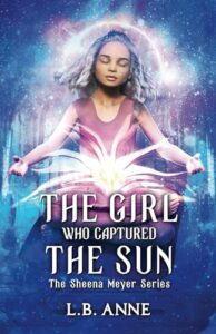 the girl who captured the sun (sheena meyer)