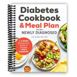 diabetic cookbook and meal plan for the newly diagnosed: a 4-week introductory guide to manage type 2 diabetes