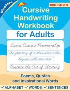 cursive handwriting workbook for adults: learn to write in cursive, improve your writing skills & practice penmanship for adults