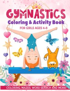 gymnastics coloring & activity book for girls 4-8: coloring, mazes, word search and more!