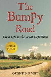 the bumpy road (large print edition): farm life in the great depression