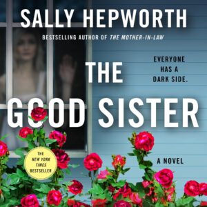 the good sister: a novel