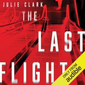 the last flight: a novel