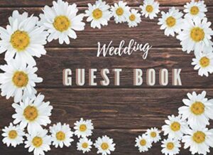 wedding guest book: white daisy flowers on wood design book for guests to sign in (120 lined pages)